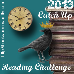 2013 Catch Up Reading Challenge – Books, Bones & Buffy