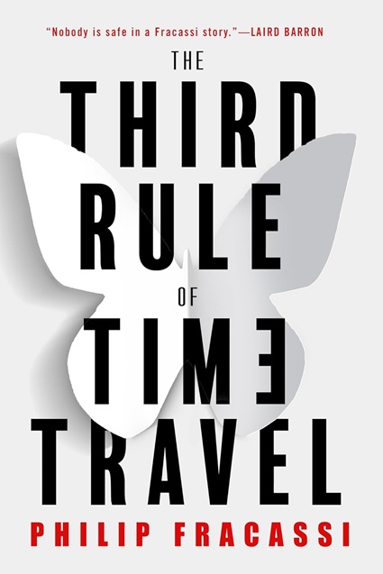 THE THIRD RULE OF TIME TRAVEL by Philip Fracassi – Review – Books ...
