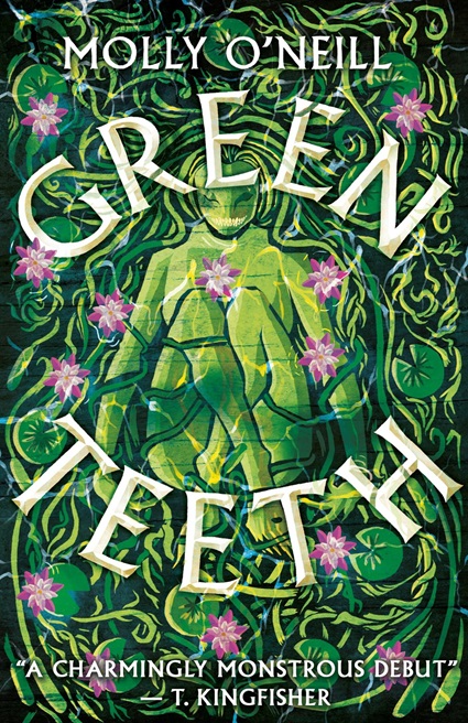GREENTEETH by Molly O’Neill – Review – Books, Bones & Buffy