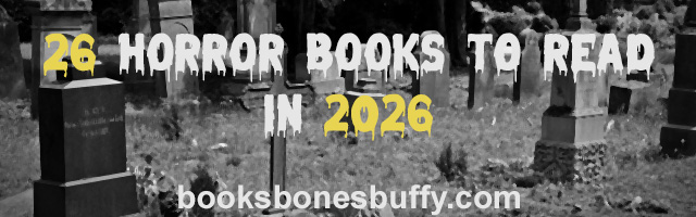 26 Horror Books To Read in 2026 – Books, Bones & Buffy
