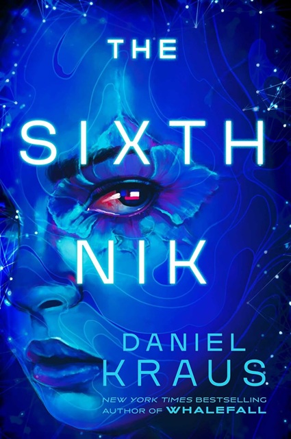 THE SIXTH NIK by Daniel Kraus – Review – Books, Bones & Buffy